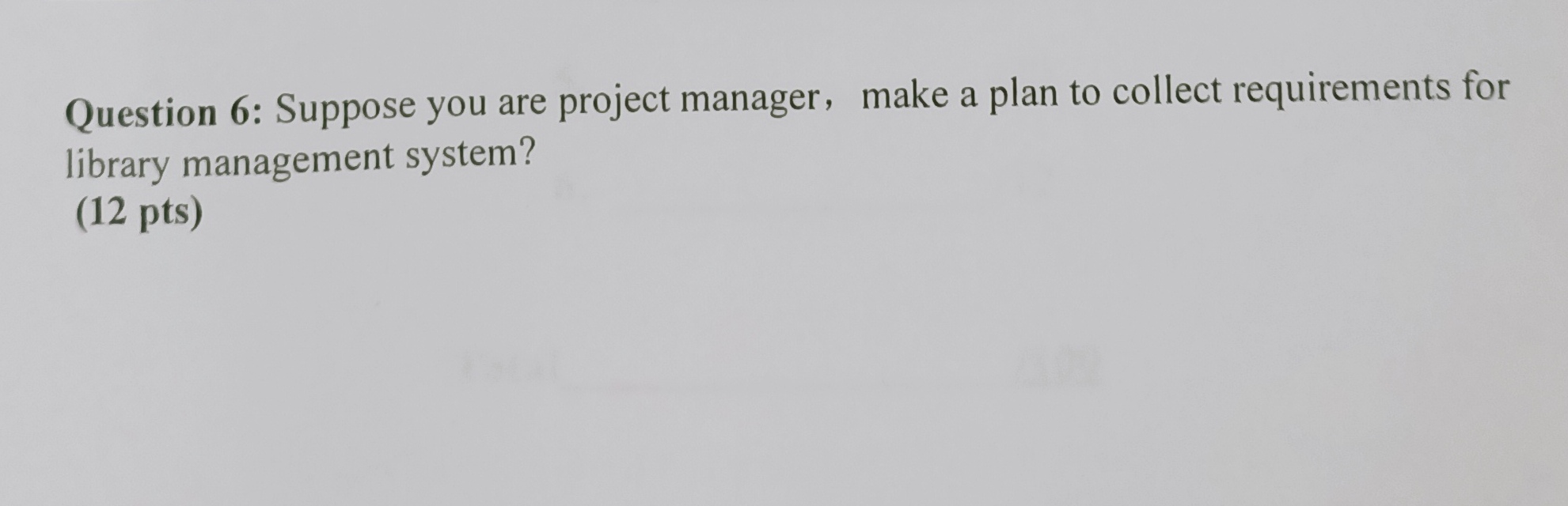 Solved Question 6: Suppose you are project manager, make a | Chegg.com