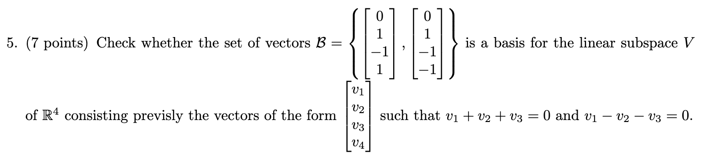 Solved (7 points) Check whether the set of vectors | Chegg.com