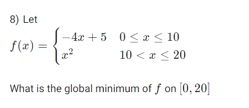 Solved 8) Let \\[ f(x)=\\left\\{\\begin{array}{ll} -4 x+5 & | Chegg.com