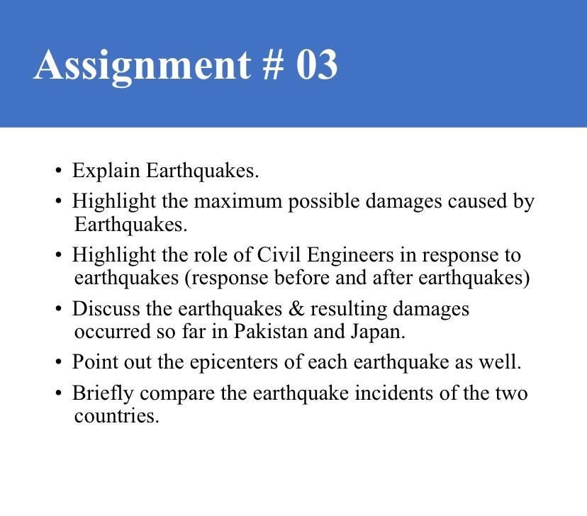 Solved Assignment # 03 Explain Earthquakes. Highlight the | Chegg.com