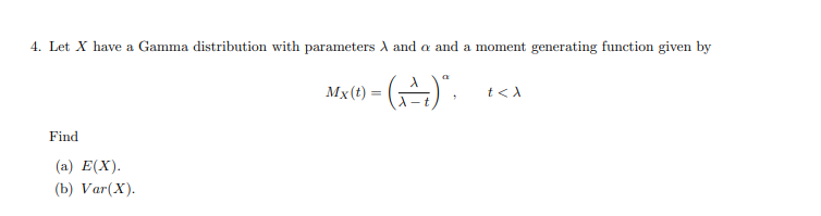 Solved 4. Let X have a Gamma distribution with parameters λ | Chegg.com