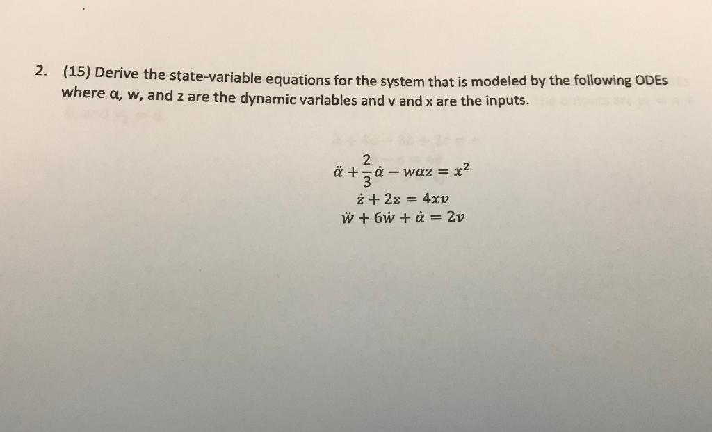 Solved 2. (15) Derive the state-variable equations for the | Chegg.com
