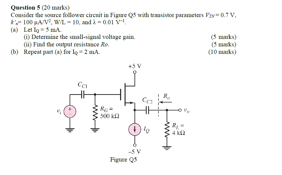 Solved Question 5 (20 marks) Consider the source follower | Chegg.com