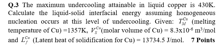 Q. 3 ﻿The maximum undercooling attainable in liquid | Chegg.com