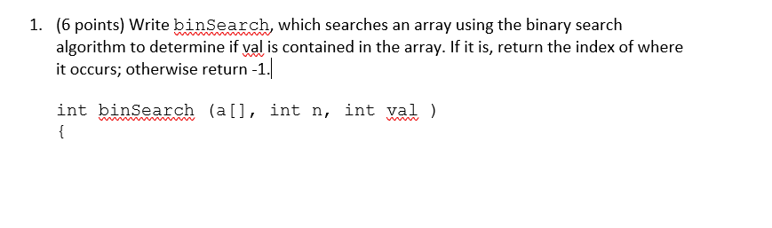 Write binSearch, which searches an array using the | Chegg.com