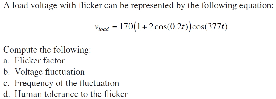 A load voltage with flicker can be represented by the | Chegg.com