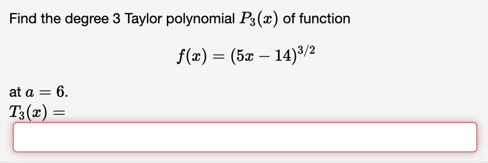 Solved Find the degree 3 ﻿Taylor polynomial P3(x) ﻿of | Chegg.com