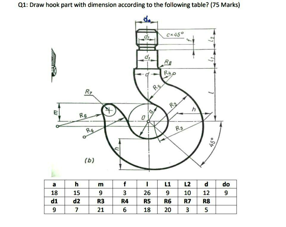 Solved Q1: Draw hook part with dimension according to the | Chegg.com