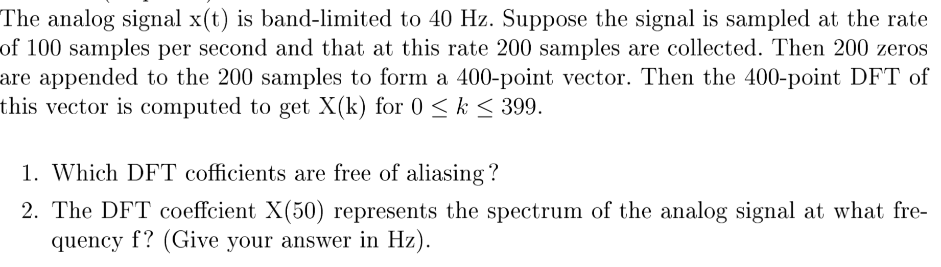 Solved The analog signal x(t) is band-limited to 40 Hz. | Chegg.com