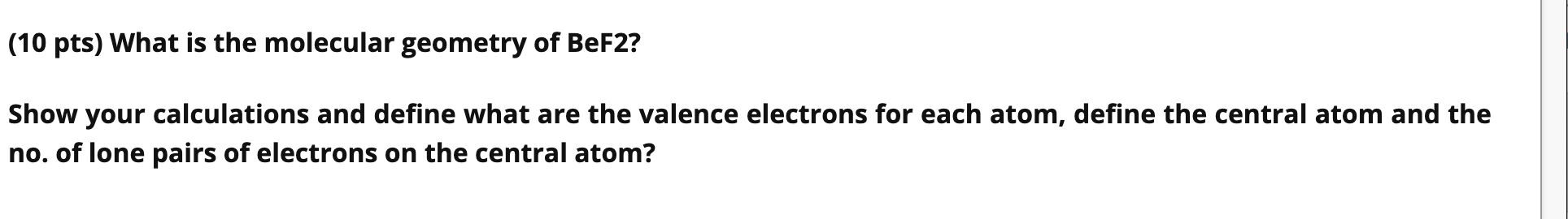 Solved (10 pts) What is the molecular geometry of BeF2? Show | Chegg.com