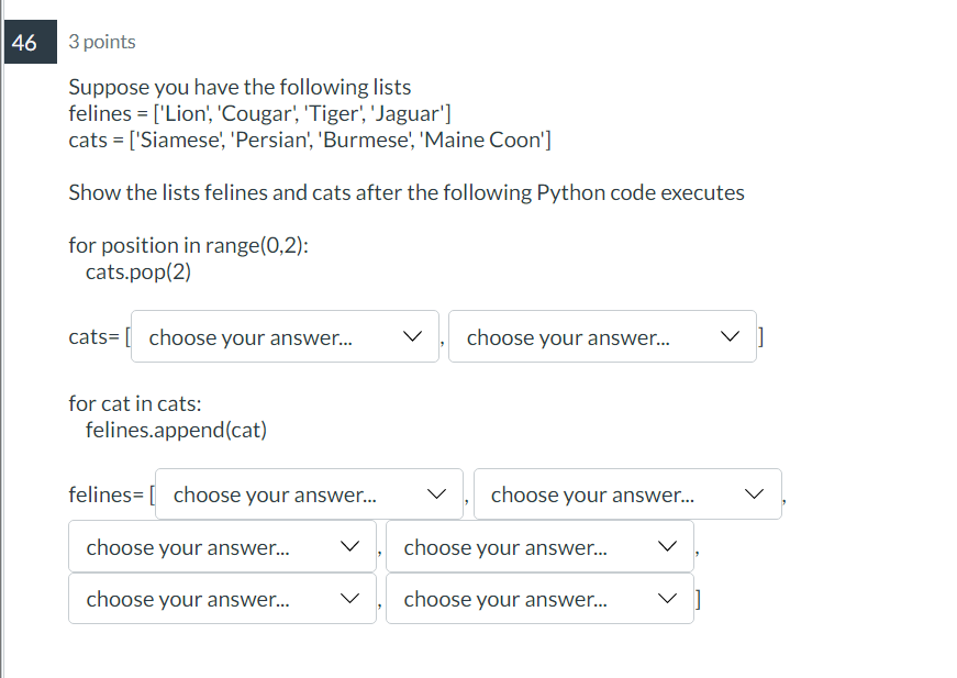 Solved 3 points Suppose you have the following lists felines | Chegg.com
