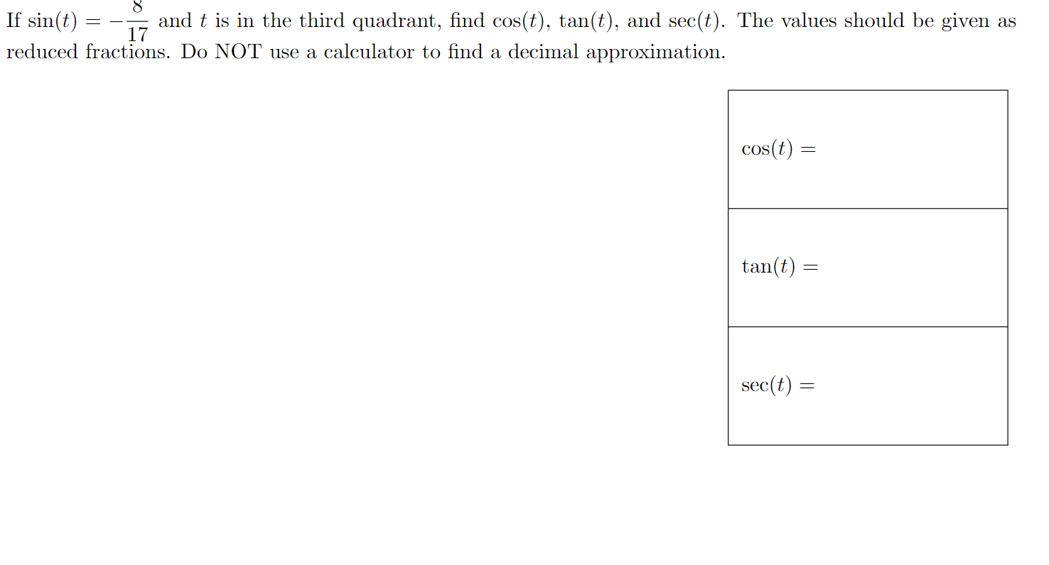 Solved If sin(t) = - and t is in the third quadrant, find | Chegg.com