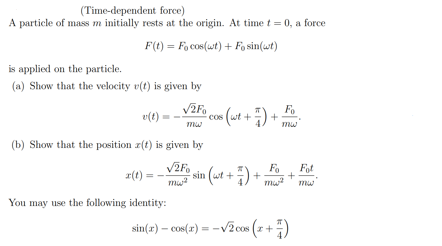 Solved (Time-dependent force) A particle of mass m initially | Chegg.com