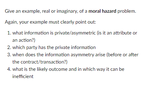 Solved Give an example, real or imaginary, of a moral hazard | Chegg.com