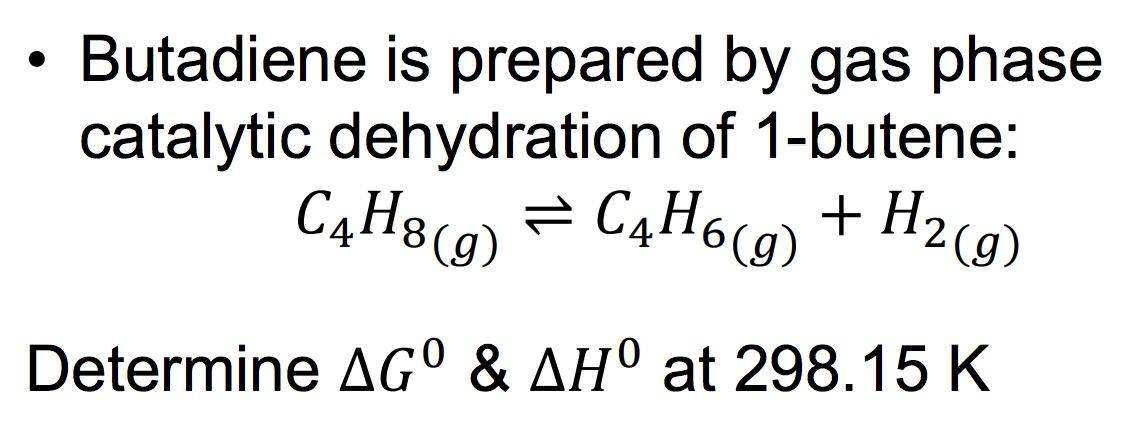 Solved Butadiene is prepared by gas phase catalytic | Chegg.com