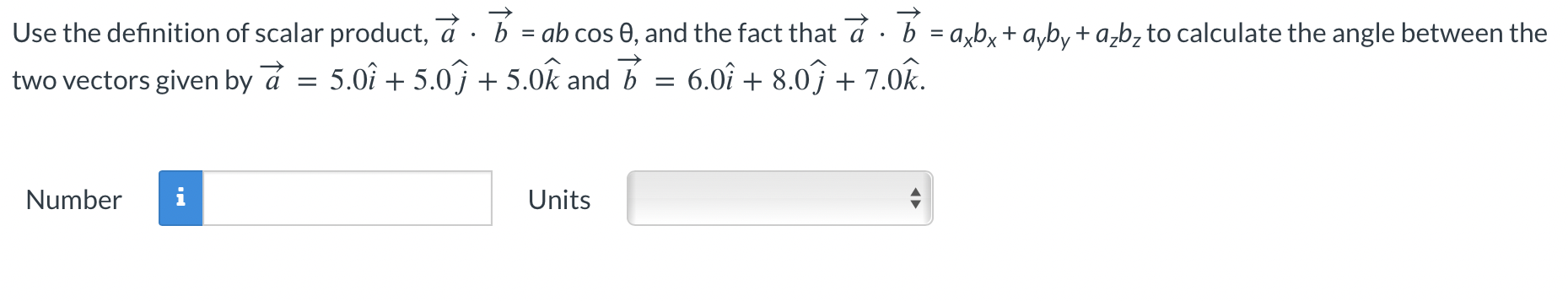 Solved Use the definition of scalar product, a⋅b=abcosθ, and | Chegg.com