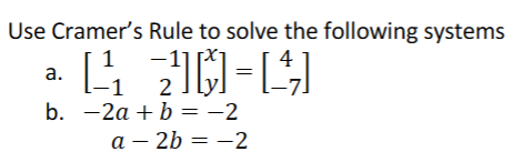 Solved Use Cramer's Rule to solve the following systems a. | Chegg.com