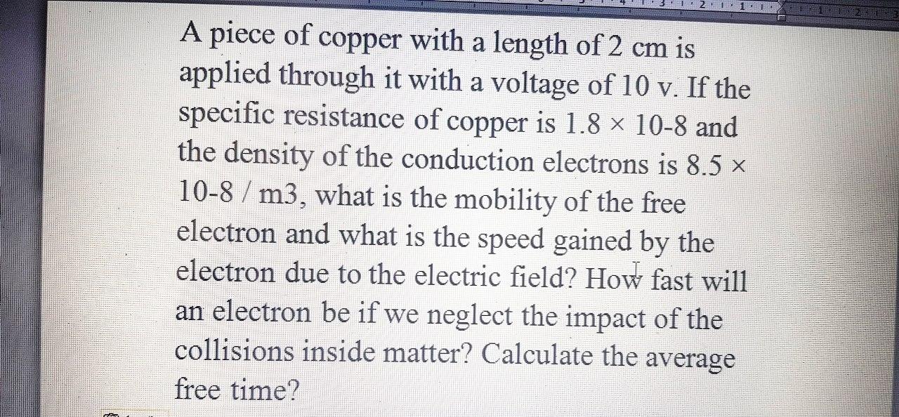 Solved A piece of copper with a length of 2 cm is applied | Chegg.com