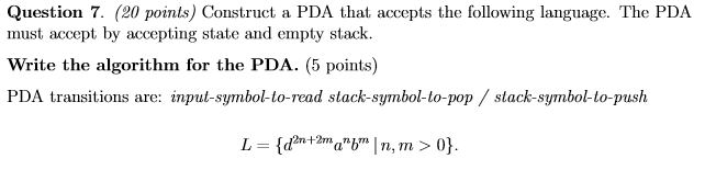 Solved Question 7. (20 points) Construct a PDA that accepts | Chegg.com