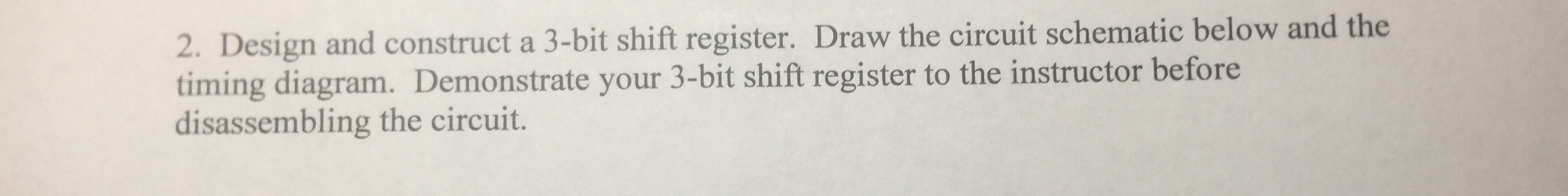 Solved 2. Design and construct a 3-bit shift register. Draw | Chegg.com