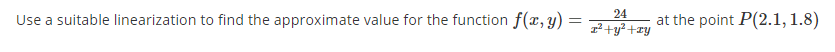 Solved Use a suitable linearization to find the approximate | Chegg.com