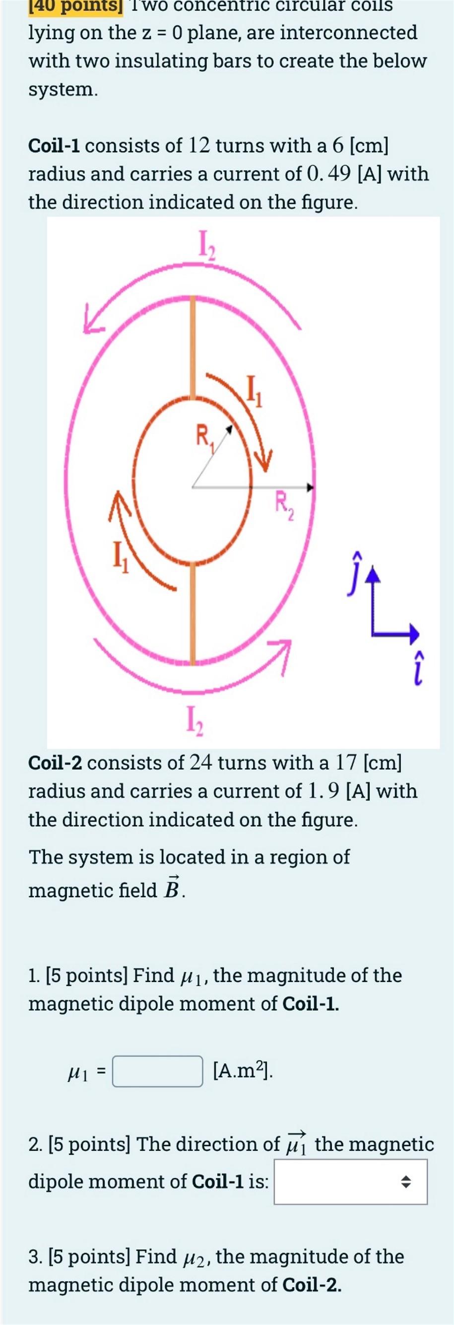 Solved = 140 points] Two concentric circular coils lying on | Chegg.com
