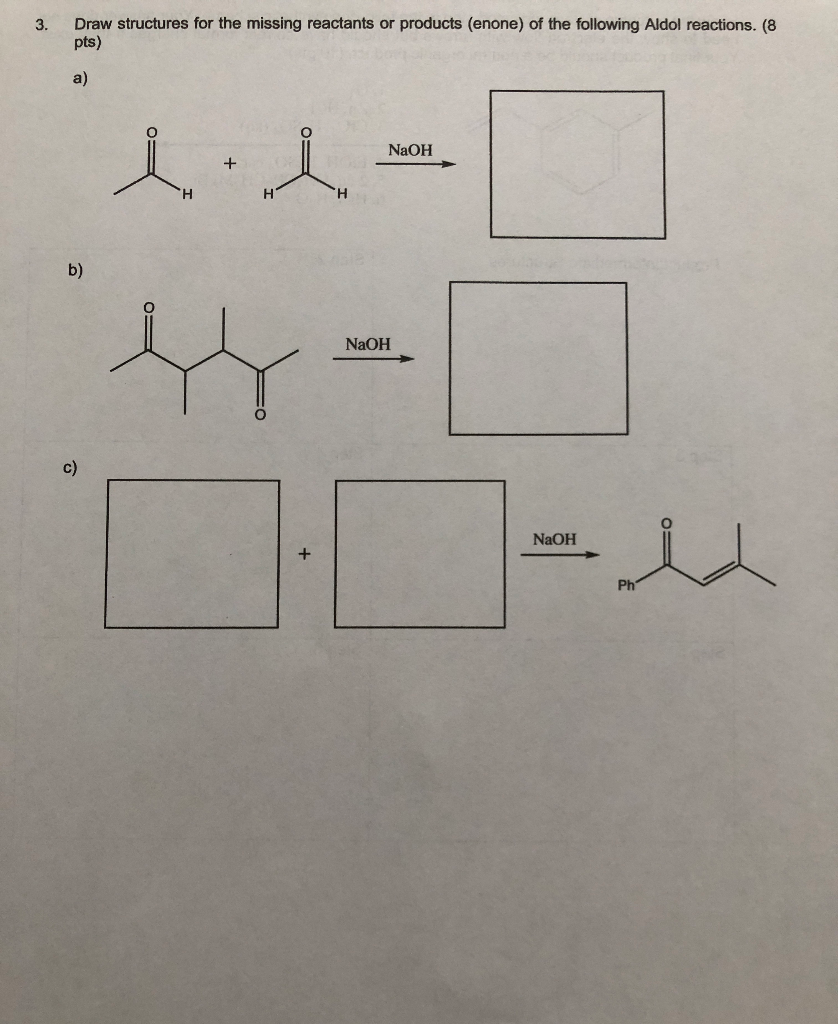 Solved 3. Draw structures for the missing reactants or | Chegg.com