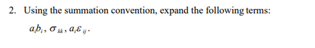Solved 2. Using the summation convention, expand the | Chegg.com