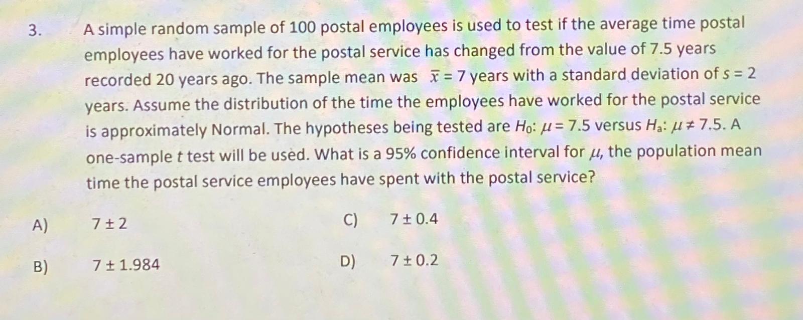 Solved 3. A simple random sample of 100 postal employees is | Chegg.com