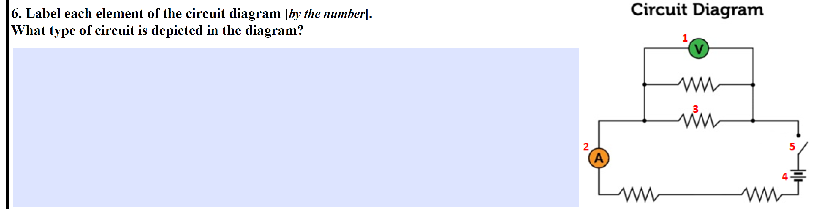 Solved Circuit Diagram 6. Label each element of the circuit | Chegg.com