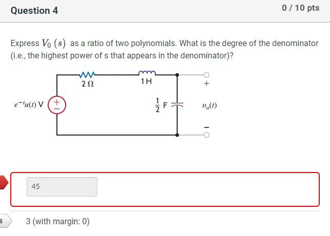 Solved Express V0(s) as a ratio of two polynomials. What is | Chegg.com