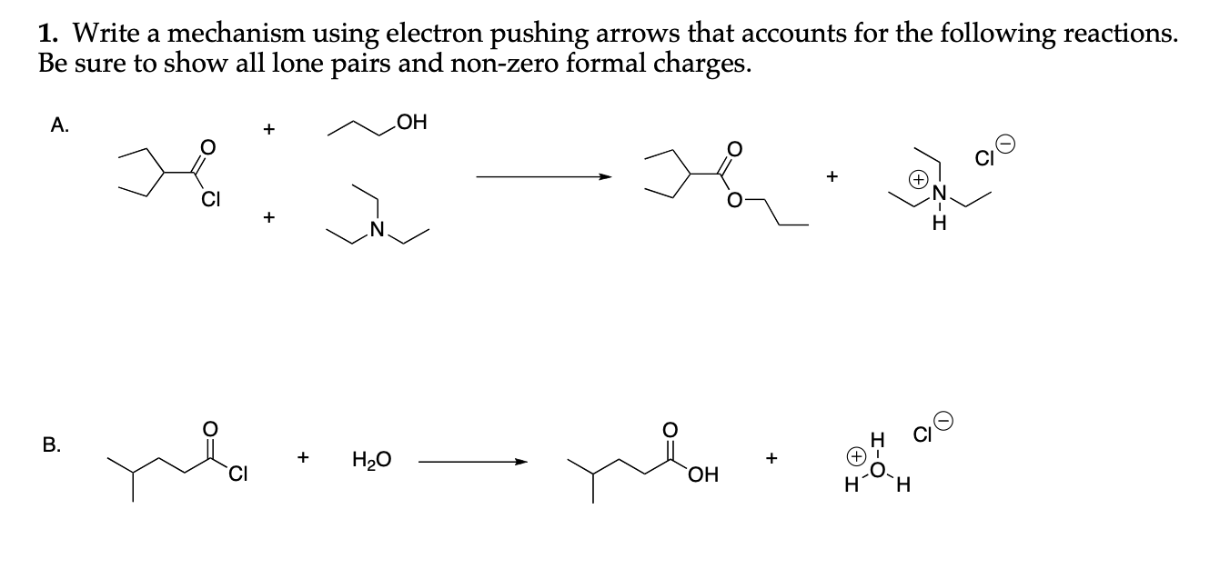 Solved 1. ﻿Write a mechanism using electron pushing arrows | Chegg.com