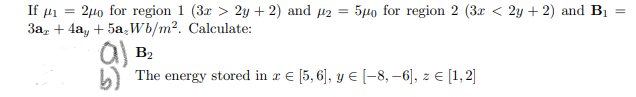 Solved If H1 240 for region 1 (3.6 > 2y + 2) and M2 = 5uo | Chegg.com