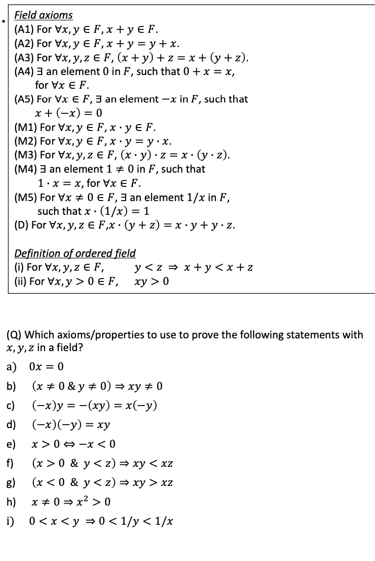 Solved Field axioms (A1) For Vx,y e F, x + y e F. (A2) For | Chegg.com