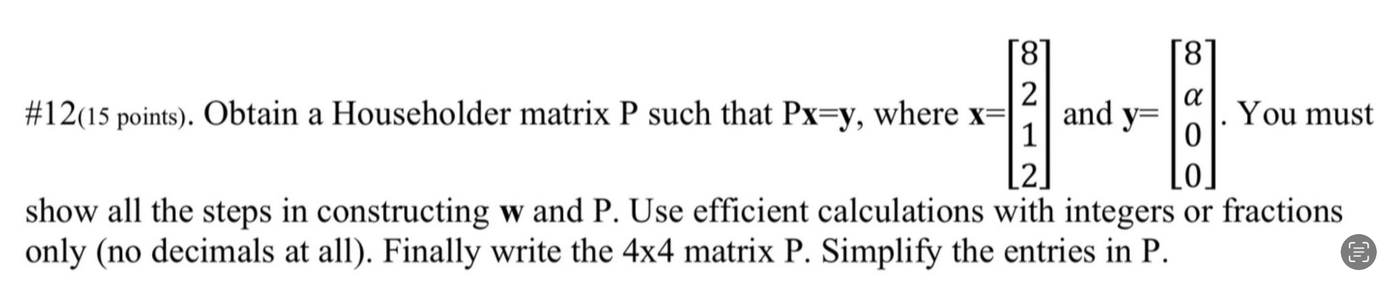 Solved #12 (15 points). Obtain a Householder matrix P such | Chegg.com