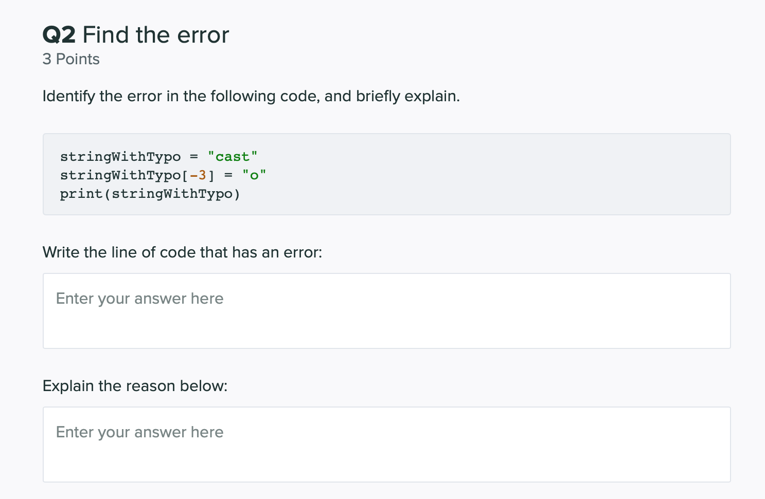 Solved Identify the error in the following code, and briefly | Chegg.com