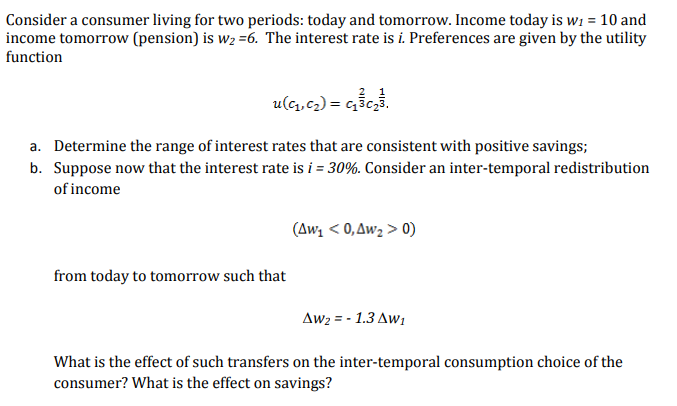 Solved Consider a consumer living for two periods: today and | Chegg.com
