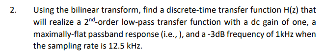 Solved 2. Using the bilinear transform, find a discrete-time | Chegg.com
