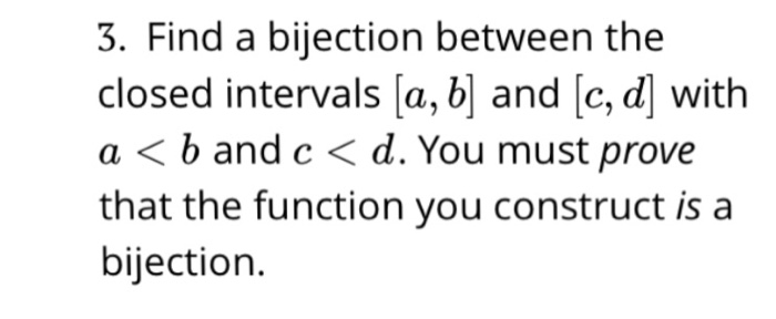 Solved Find a bijection between the closed intervals [a, b] | Chegg.com