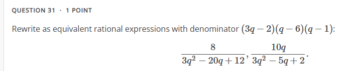 Solved QUESTION 31 - 1 ﻿POINTRewrite as equivalent rational | Chegg.com