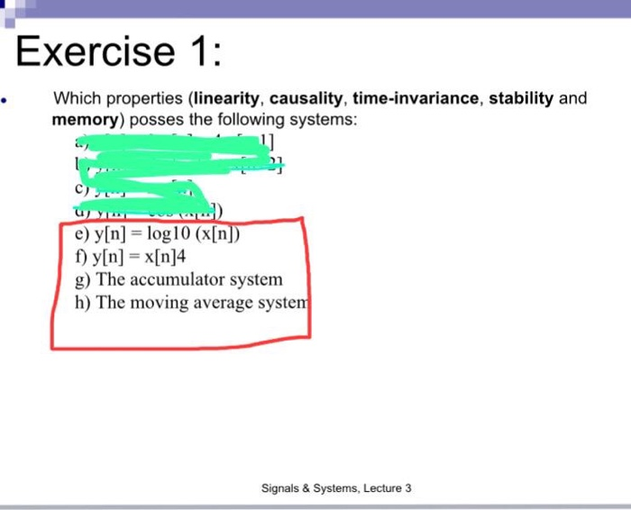 Solved Exercise 1: Which properties (linearity, causality, | Chegg.com