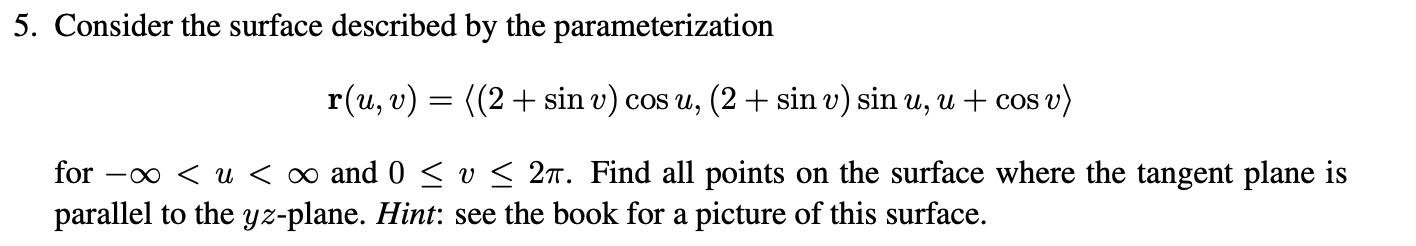 Solved 5. Consider the surface described by the | Chegg.com