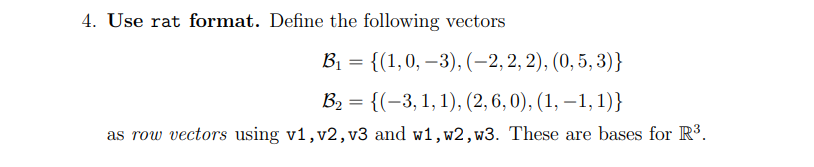 4. Use rat format. Define the following vectors | Chegg.com