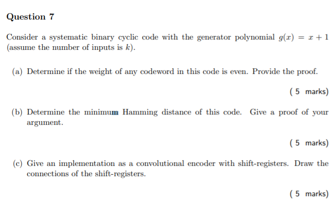 Solved Question 7 Consider a systematic binary cyclic code | Chegg.com