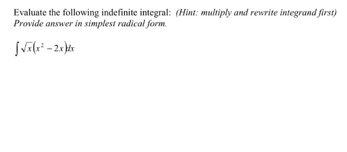 Solved Evaluate the following indefinite integral: (Hint: | Chegg.com