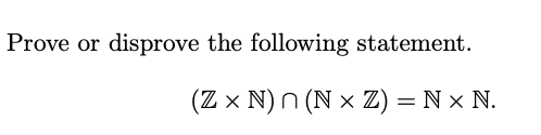 Solved Prove or disprove the following statement. | Chegg.com