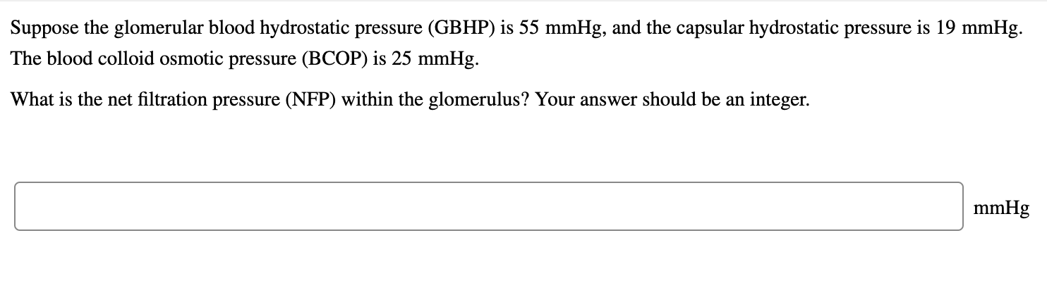 Solved Suppose the glomerular blood hydrostatic pressure | Chegg.com