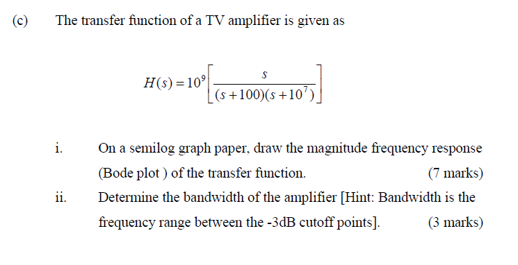 Solved (c) The transfer function of a TV amplifier is given | Chegg.com
