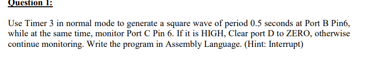 Solved Use Timer 3 ﻿in normal mode to generate a square wave | Chegg.com
