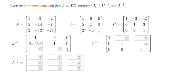 Solved Given the matrices below and that A=LU, ﻿complete | Chegg.com
